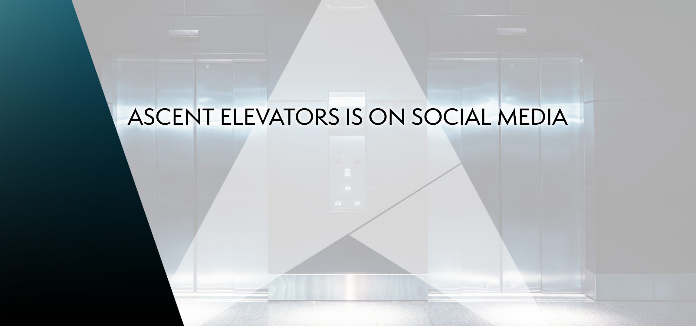 Ascent Elevators is on Social Media - Ascent Elevators